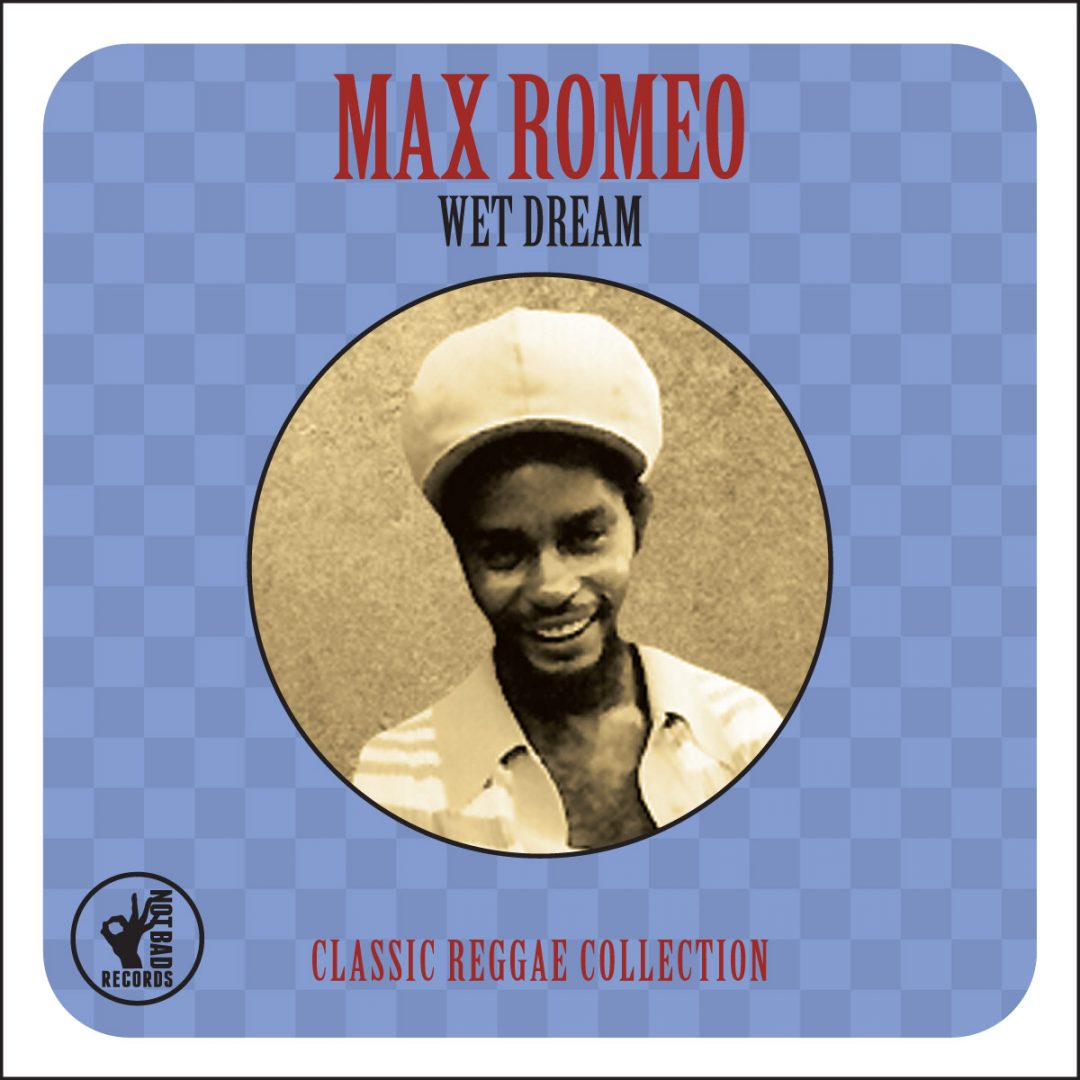 Max Romeo – Wet Dream (2CD SET) | Not Now Music