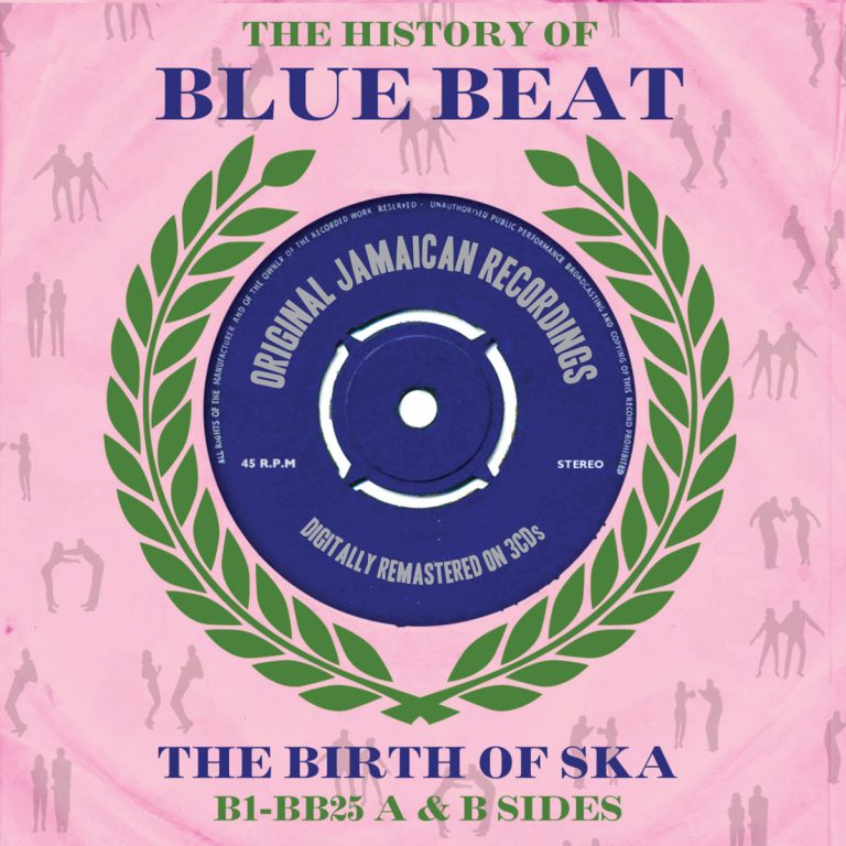 THE HISTORY OF BLUE BEAT: THE BIRTH OF SKA (BB1 – BB25: A & B SIDES ...